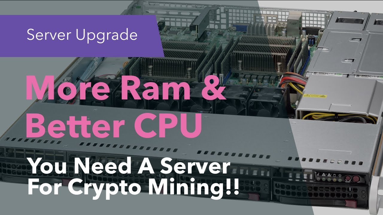 Server Upgrade - More Ram & Better CPU - You Need A Server For Crypto ...