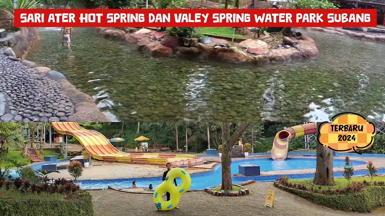 PEMANDIAN AIR PANAS SARI ATER HOT SPRING dan VALEY SPRING WATER PARK ...