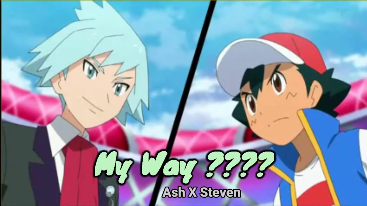 Pokemon Journeys Episode 118.Ash vs Steven Stone.Pokemon amv. - YouTube