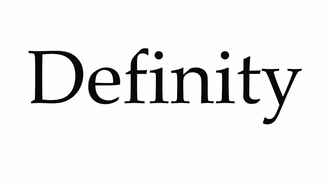 How to Pronounce Definity - YouTube