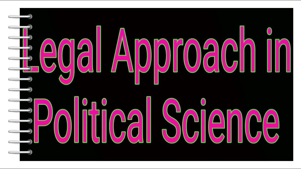 Legal Approach In Political Science YouTube legal-approach-in-political-science-youtube