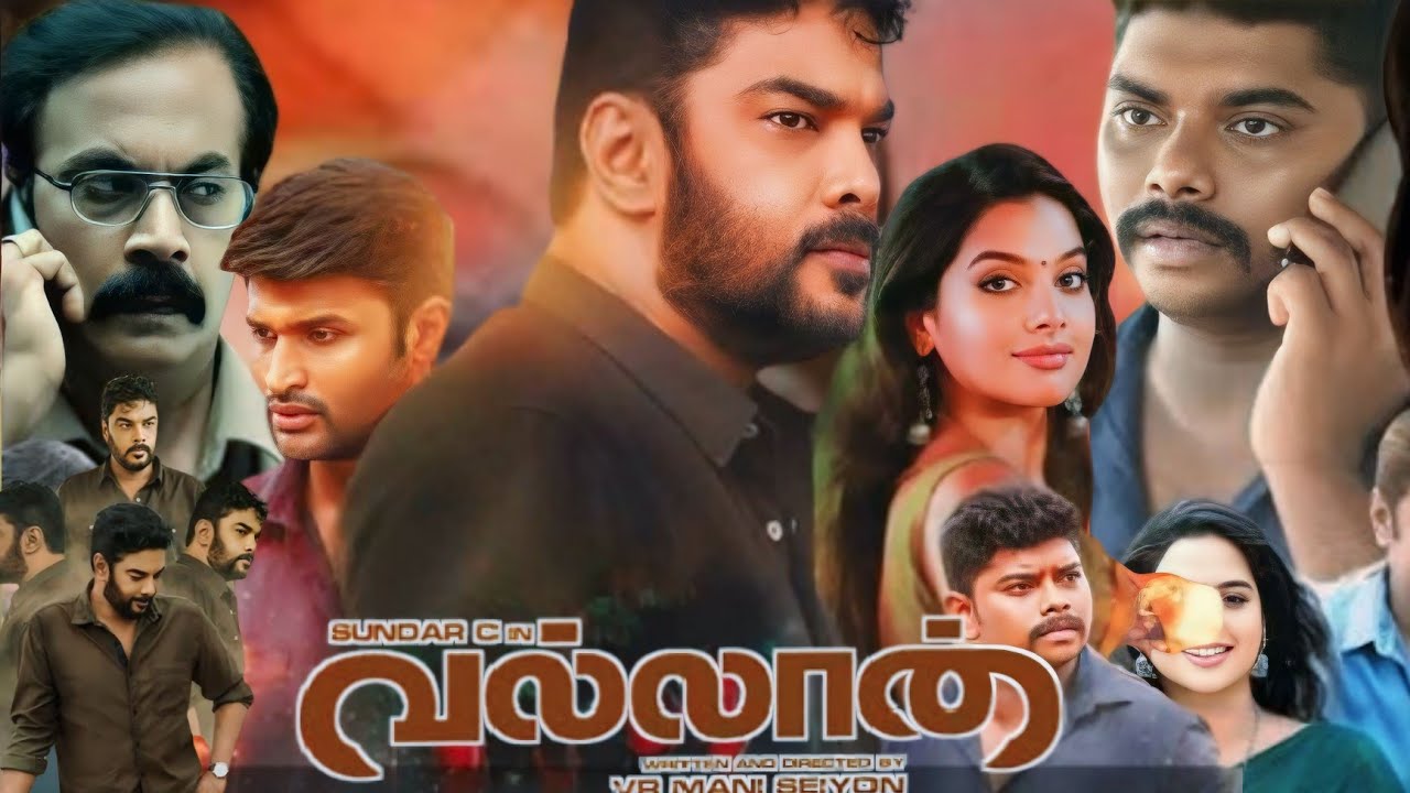 Vallan (2025) Tamil Full Movie | Sundar C, Tanya Hope, Hebah Patel ...
