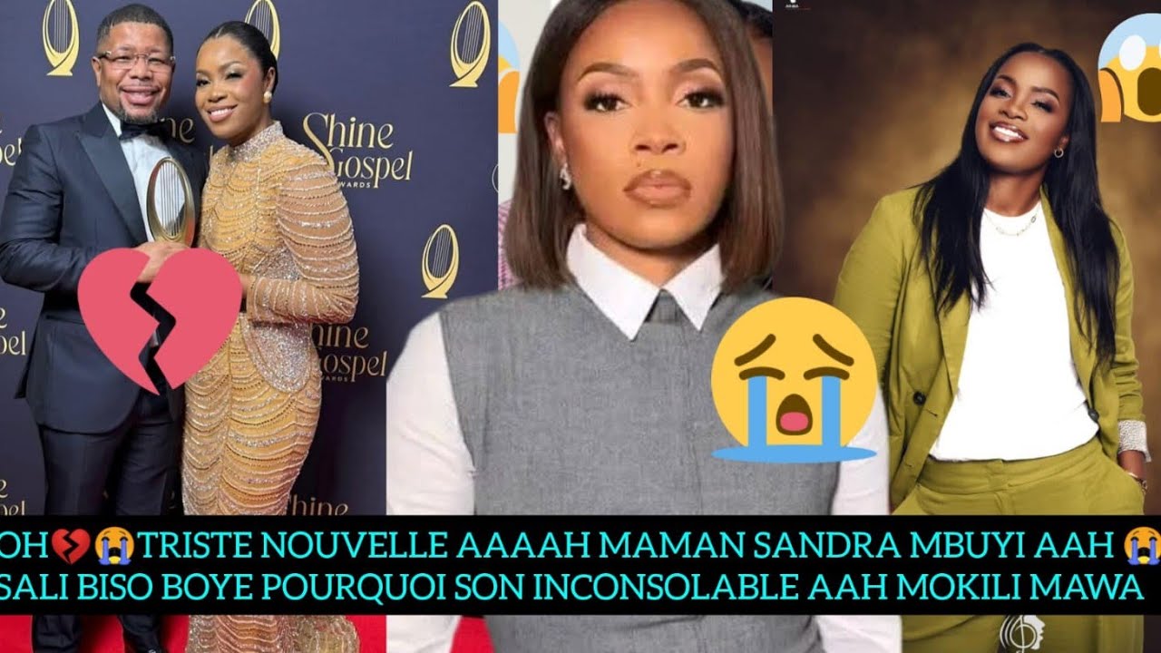 OHH💔😭TRISTE NOUVELLE AAAHH MAMAN SANDRA MBUYI 😭OSALI BISO BOYE POURQUOI ...