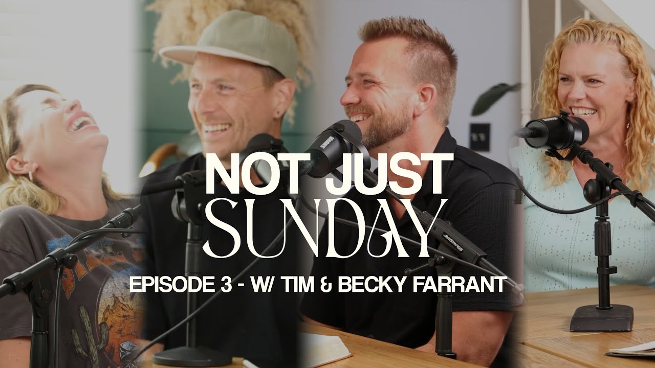 Not Just Sunday - Episode 3 w/ Tim & Becky Farrant - YouTube
