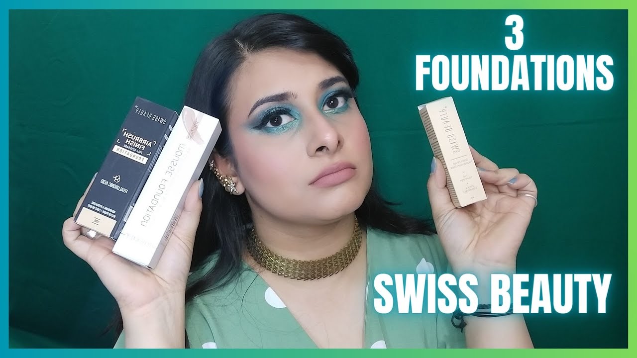 Trying 3 New Foundations Swiss Beauty || Air Brush, Mousse & Stick Foundation || Himanshi ...