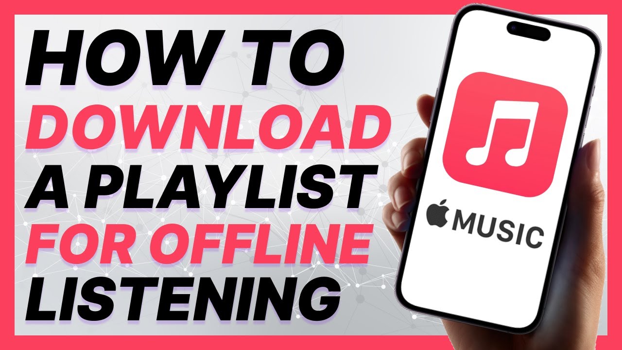 How To Download A Playlist For Offline Listening On Apple Music (2024 ...