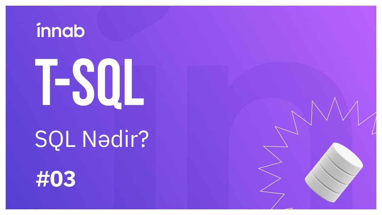 T Sql Transact Sql Dərsləri Sql Nədir I Dərs 3 Youtube