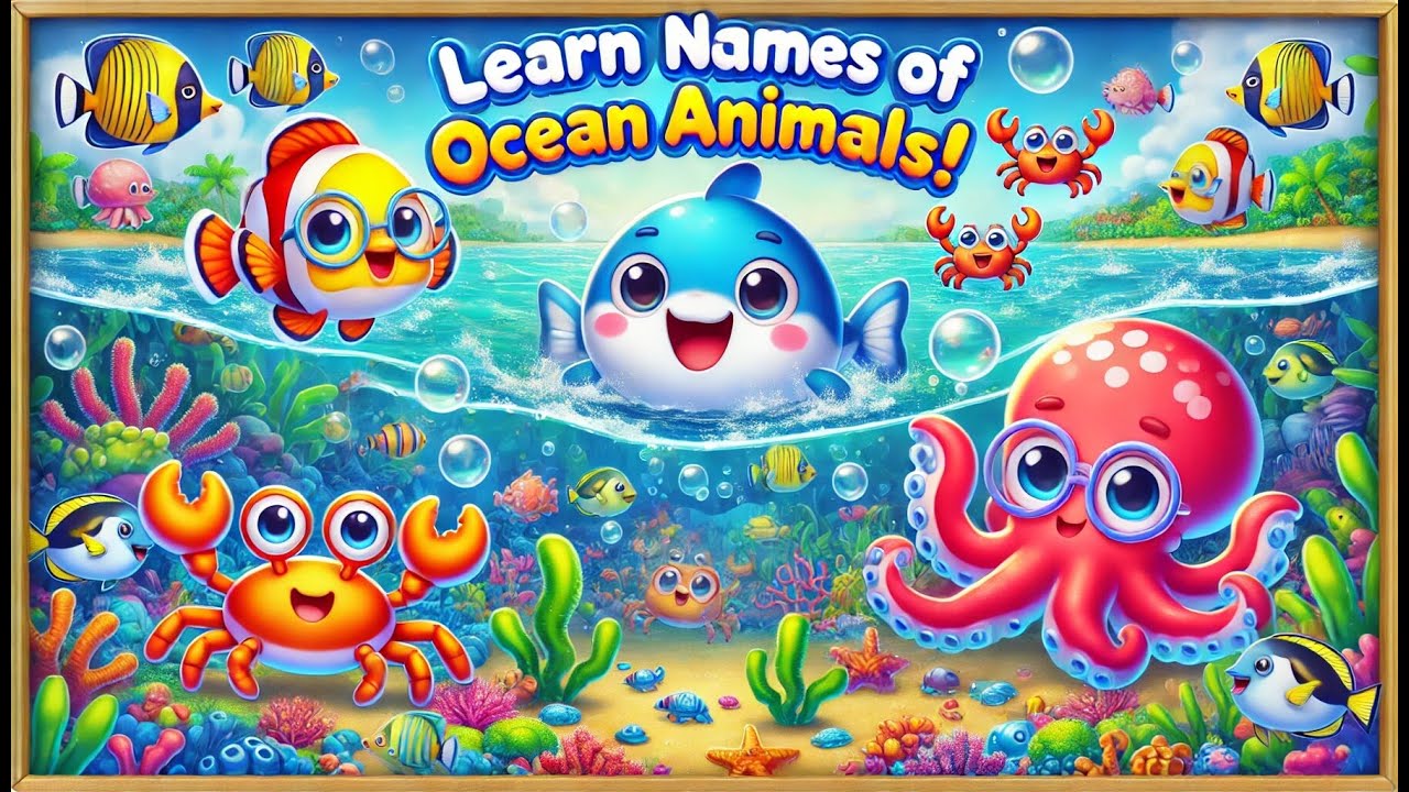 Ocean Friends Names for kids | Ocean Animals Song for Kids | Learn Sea ...