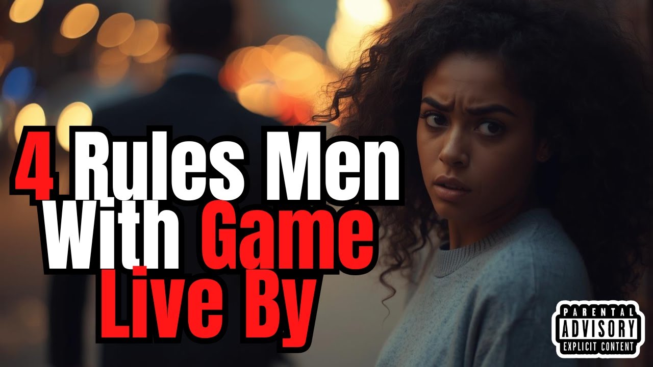 4 Things Men With REAL Game Never Tolerate (Most Men Fail Here) - YouTube