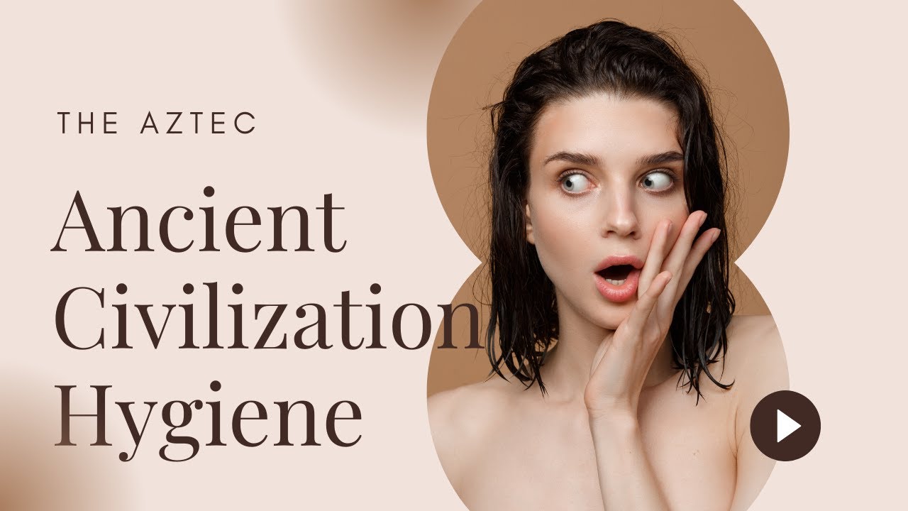 Hygiene Routines in Ancient Times - Aztec - YouTube