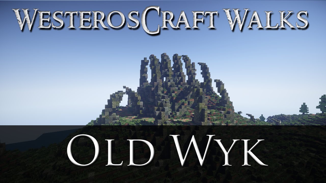 WesterosCraft Walks Episode 19: Old Wyk - YouTube