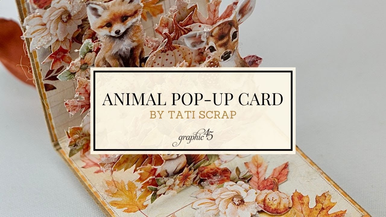 How To Make A Stunning Woodland Animals Pop-Up Card | Autumn Greetings ...