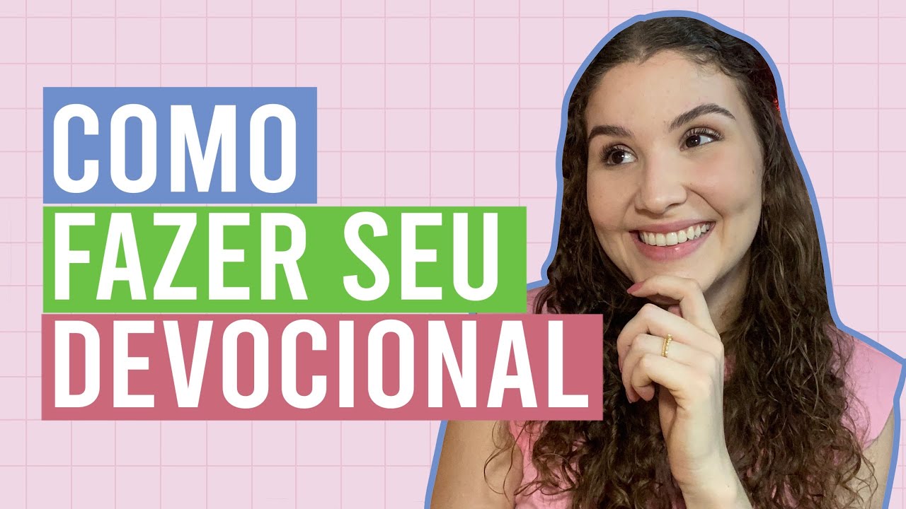 Como fazer seu devocional! | Como faço meu devocional + dicas de ...