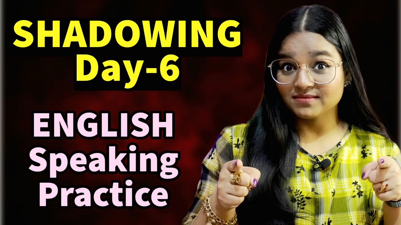 English Speaking Practice - Shadowing DAY 6 - YouTube