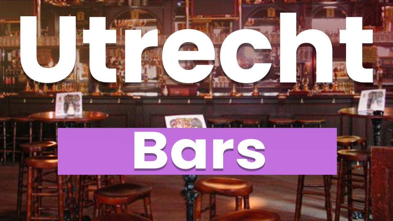 Best Bars in Utrecht | Netherlands - English - YouTube