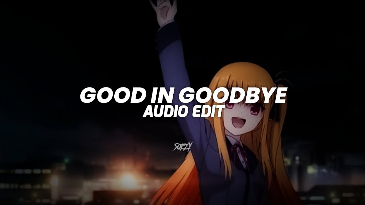 good in goodbye「madison beer」| edit audio - YouTube