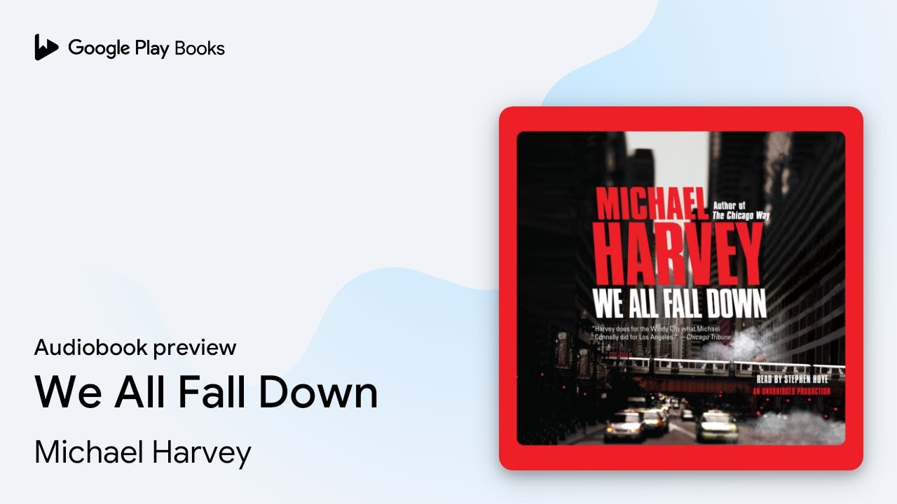 We All Fall Down by Michael Harvey · Audiobook preview - YouTube