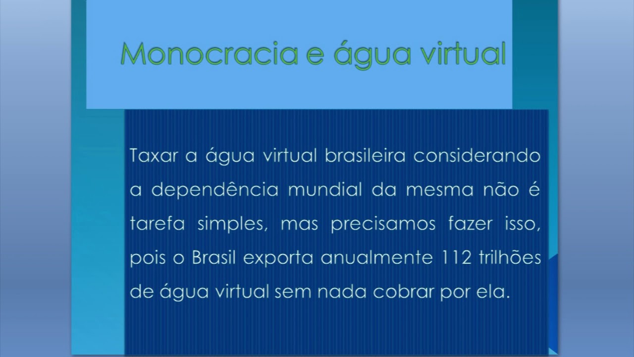 18 – Monocracia e água virtual - YouTube
