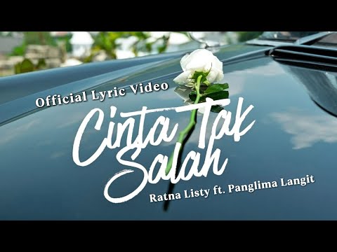 CINTA TAK SALAH - RATNA LISTY Ft. PANGLIMA LANGIT (OFFICIAL LYRIC VIDEO)