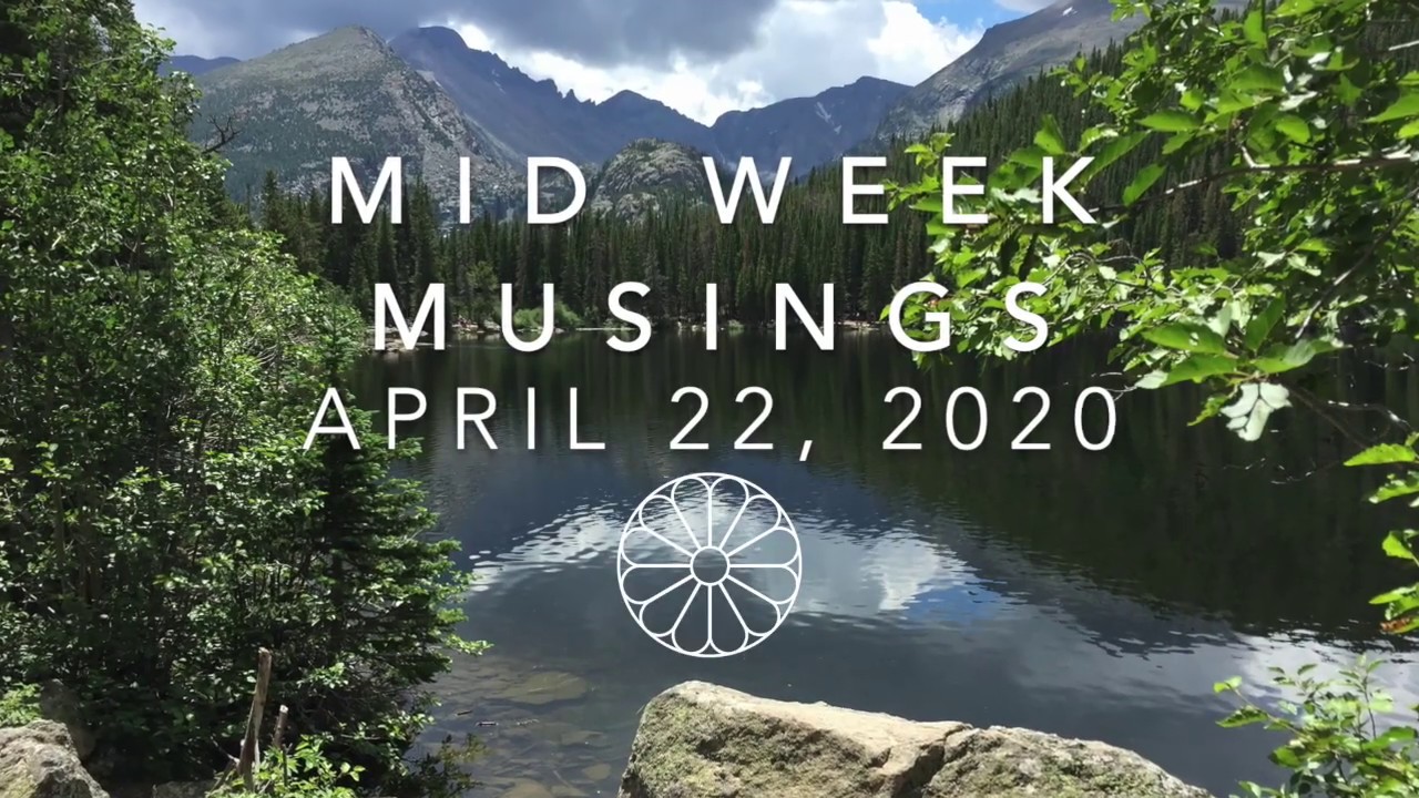 Mid Week Musings for April 22, 2020 - YouTube