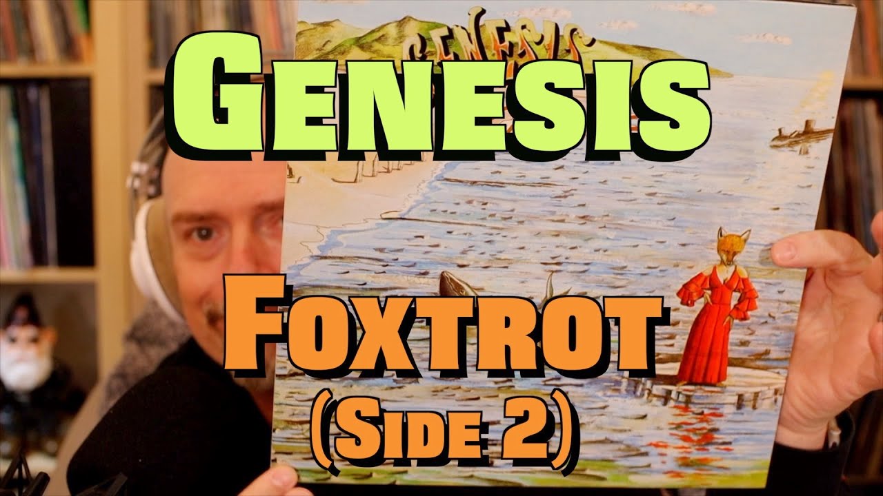 Listening to Genesis: Foxtrot, Side 2 - YouTube