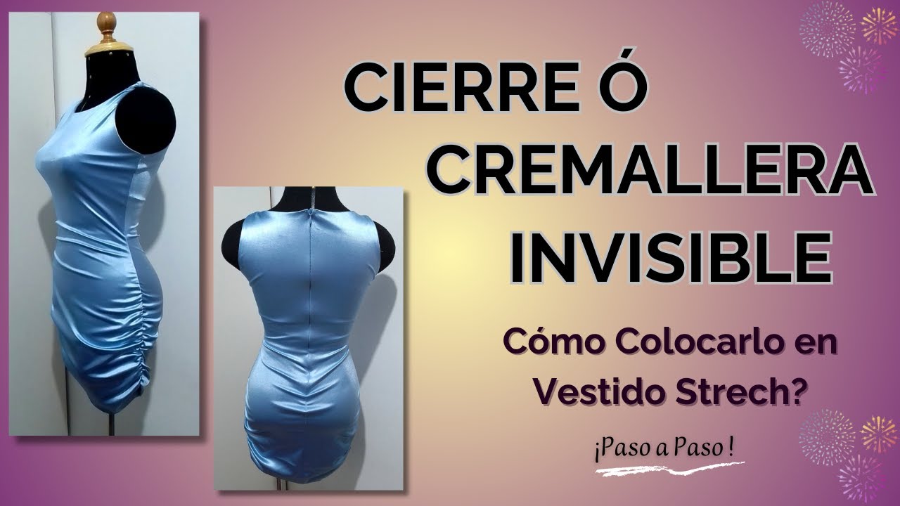 Cómo Colocar un Cierre o Cremallera Invisible en un Vestido Strech ...