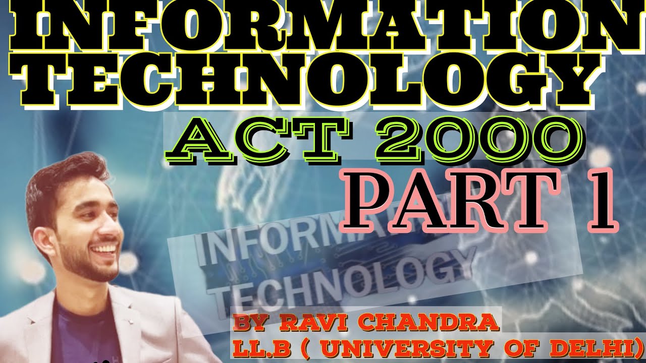 Information Technology Act 2000 PART 1 ! Law SPECIAL! By Ravi Chandra # ...
