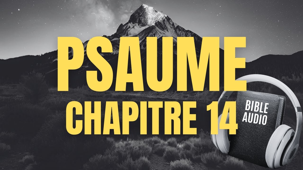 PSAUME 14 | LA BIBLE AUDIO avec textes - YouTube
