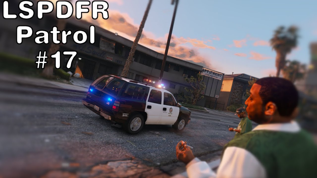 [LSPDFR] Patrol #17 - LAPD / LSPD City patrol with the '06 Tahoe - YouTube