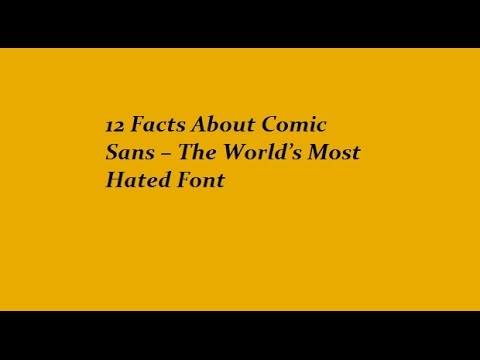 12 Facts About Comic Sans – The World’s Most Hated Font - YouTube