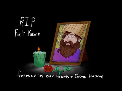Fat Kevin: Gone Too Soon - YouTube
