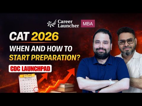 CAT 2026 Preparation Roadmap | CDC Launchpad: When & How to Start Mocks ...