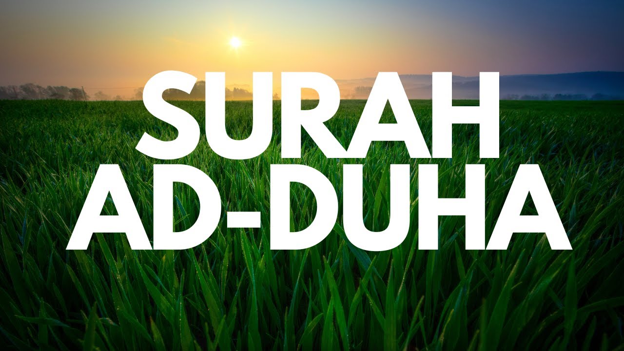 SURAH AD DUHA The Morning Hours