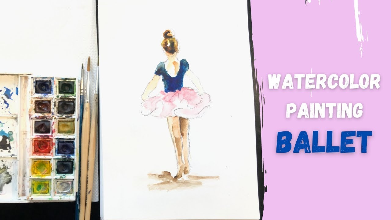 Watercolor Painting Ballet Dancer | Easy painting | Ballet Dance - YouTube