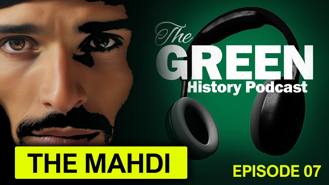 The False Mahdi | Green History Podcast Ep. 07 - YouTube