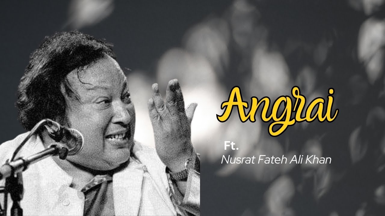 ANGRAI PAR ANGRAI (REMIX) - NUSRAT FATEH ALI KHAN X SHAHID ABRO | FULL ...
