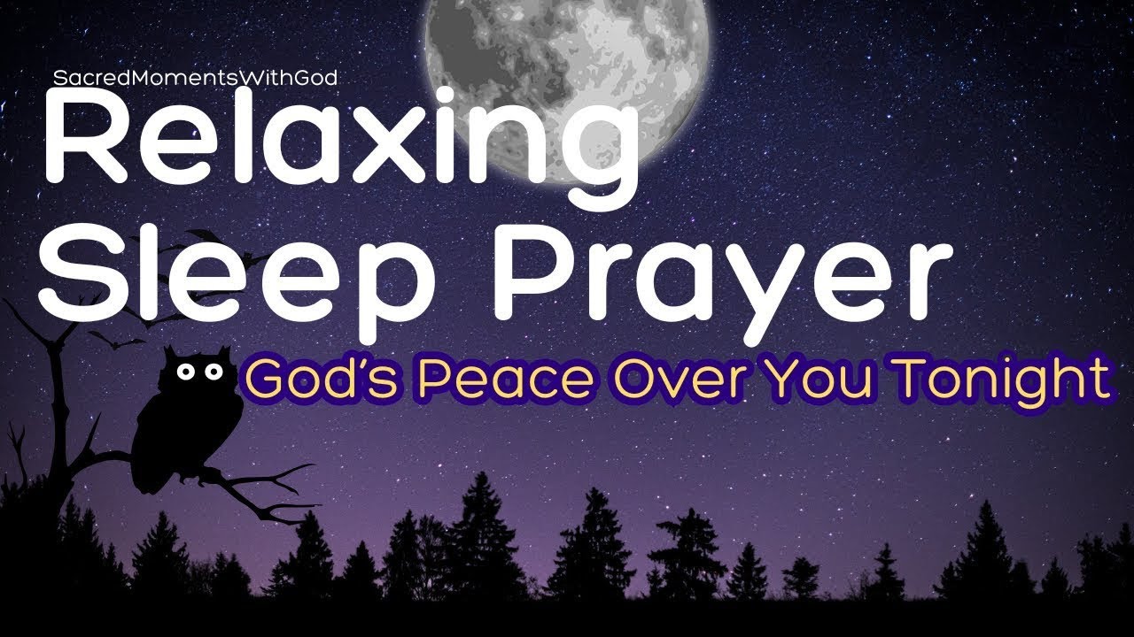 Relaxing Sleep Prayer | God’s Peace Over You Tonight #relaxingprayer ...