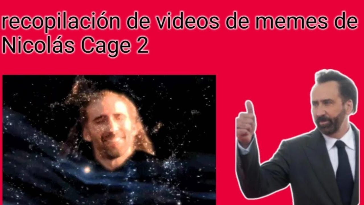 recopilación de videos de memes de Nicolás Cage 2 - YouTube