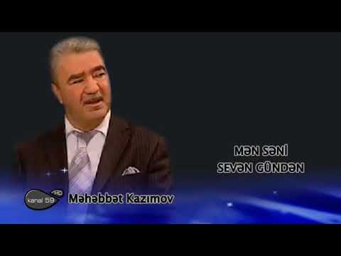 Mehebbet Kazımov Men Seni seven günden