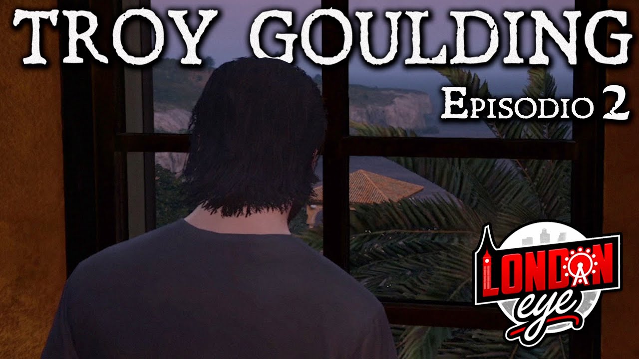 LONDON EYE ☘️ Ep.2 "RECUERDOS" Troy Goulding ☘️ GTAV ROLEPLAY - YouTube