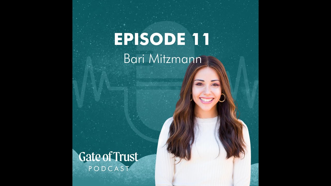 Gate of Trust Podcast, Episode 11: Bari Mitzmann - YouTube