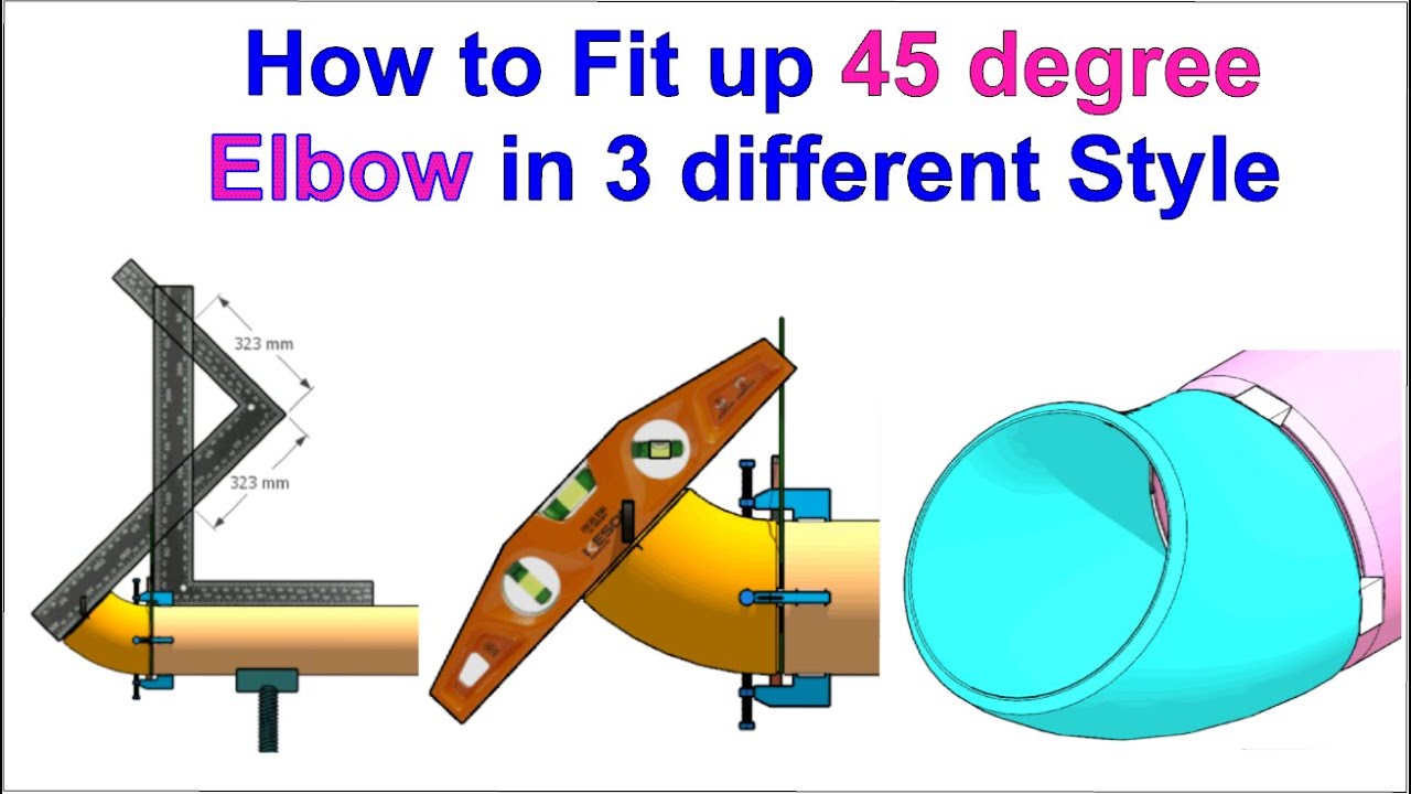 3 Different Methods to fit up 45 Degree Elbow - YouTube