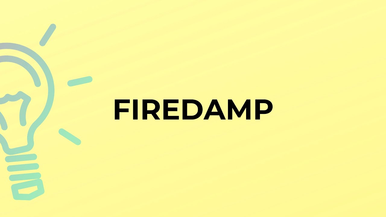 What is the meaning of the word FIREDAMP? - YouTube