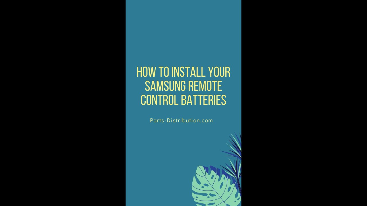 Parts-Distribution.com Samsung Remote Control Installing Batteries ...