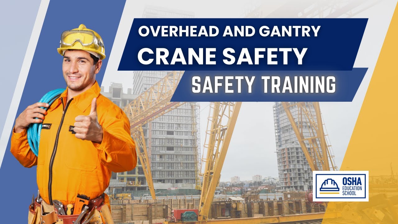 Master Overhead & Gantry Crane Safety | Workplace Safety Certification ...