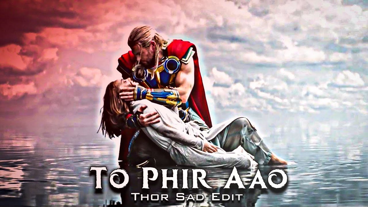 To Phir Aao Ft. Thor Sad Status 😔😞|| Thor Sad Edit || Marvel Sad Status ...
