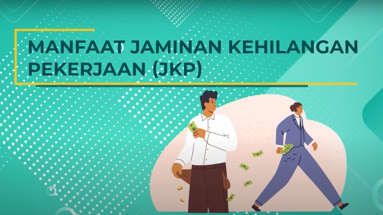 Manfaat Jaminan Kehilangan Pekerjaan (JKP) - YouTube