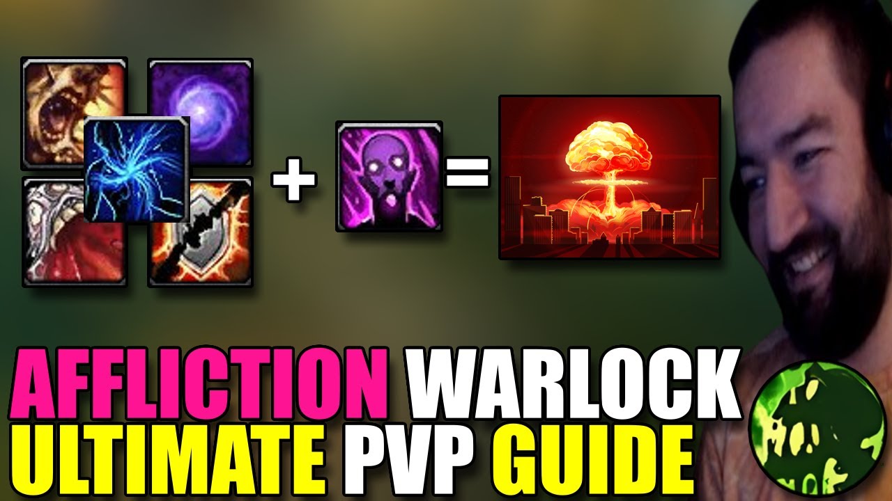 THE ONLY AFFLICTION WARLOCK PVP GUIDE YOU NEED! Talents , Rotation ...