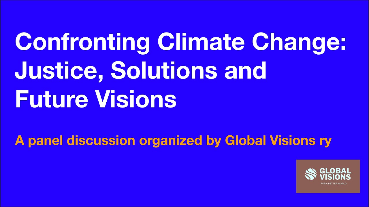Confronting Climate Change: Justice, Solutions and Future Visions - YouTube