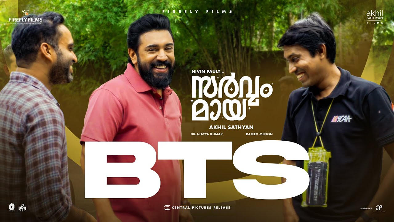 Sarvam Maya | BTS - 01 | Nivin Pauly | Akhil Sathyan | Firefly Films ...